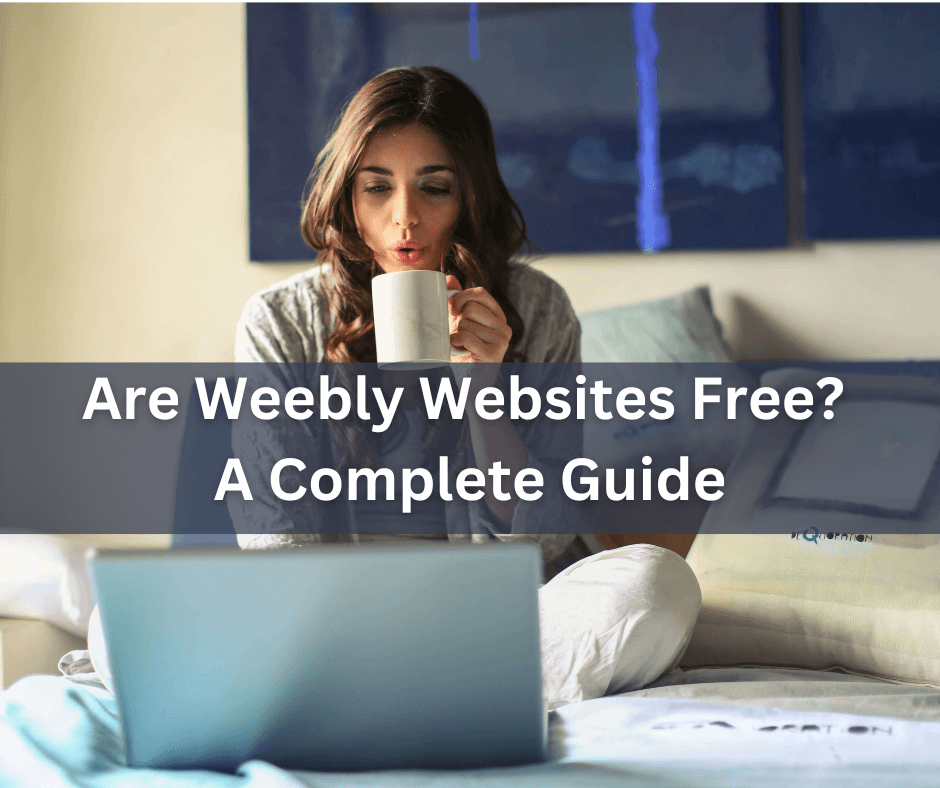 Are Weebly Websites Free? A Complete Guide