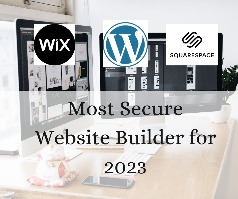 Get the Most Secure Website Builder for you in 2023