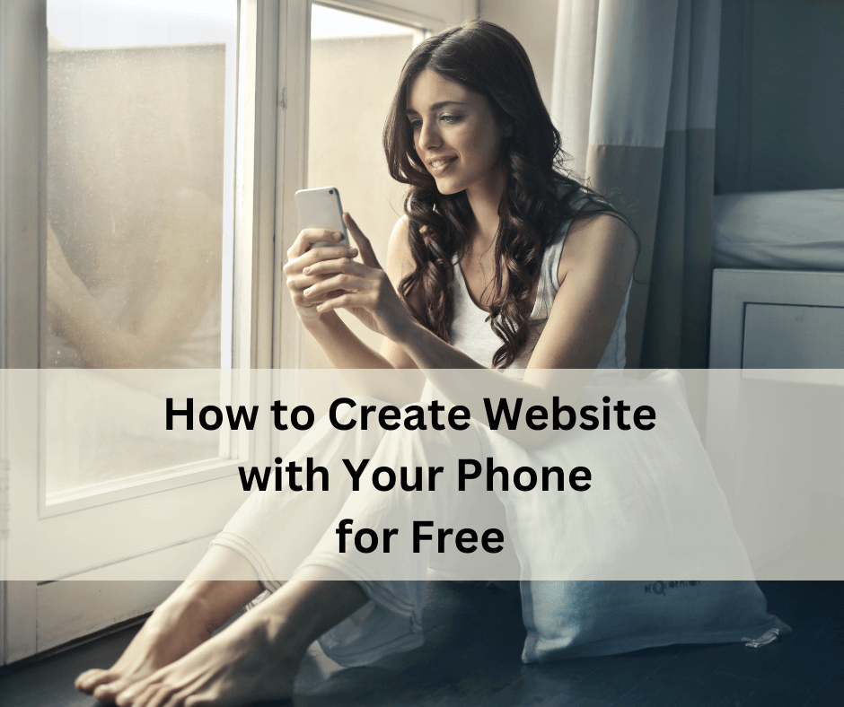How to Create Website with Your Phone for Free in 2023